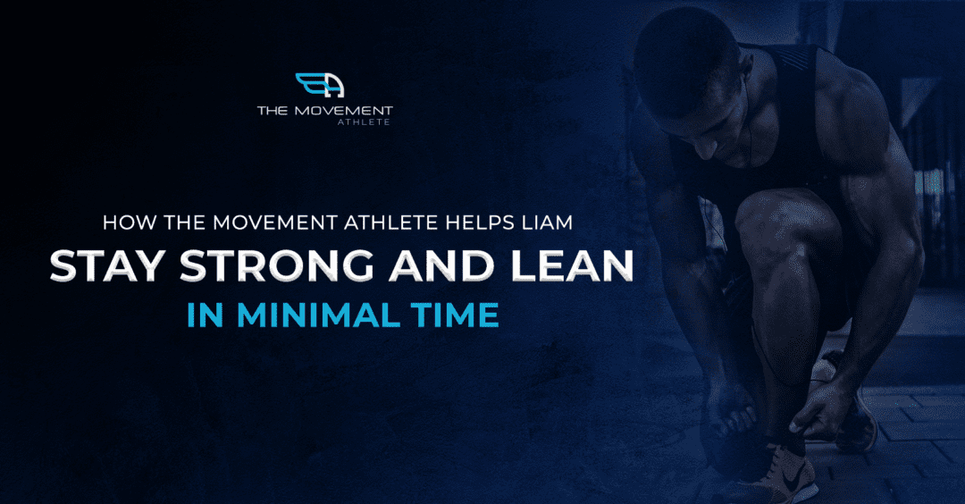 How The Movement Athlete Helps Liam Stay Strong and Lean In Minimal ...