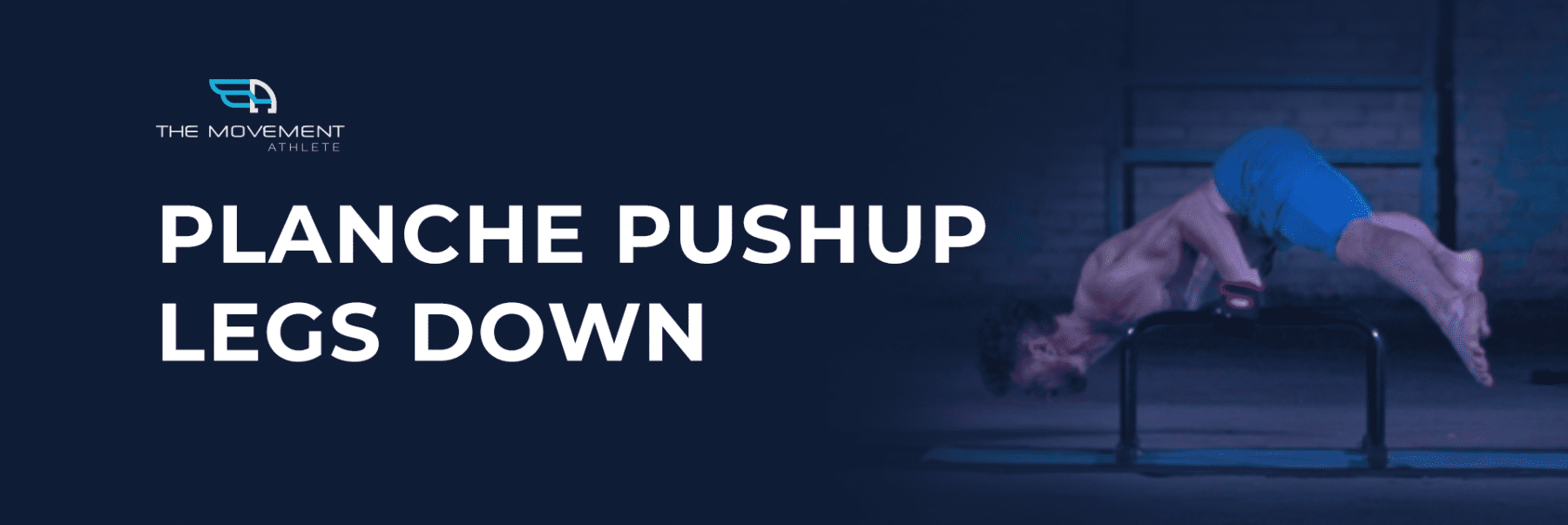 Planche Pushup Legs Down - The Movement Athlete