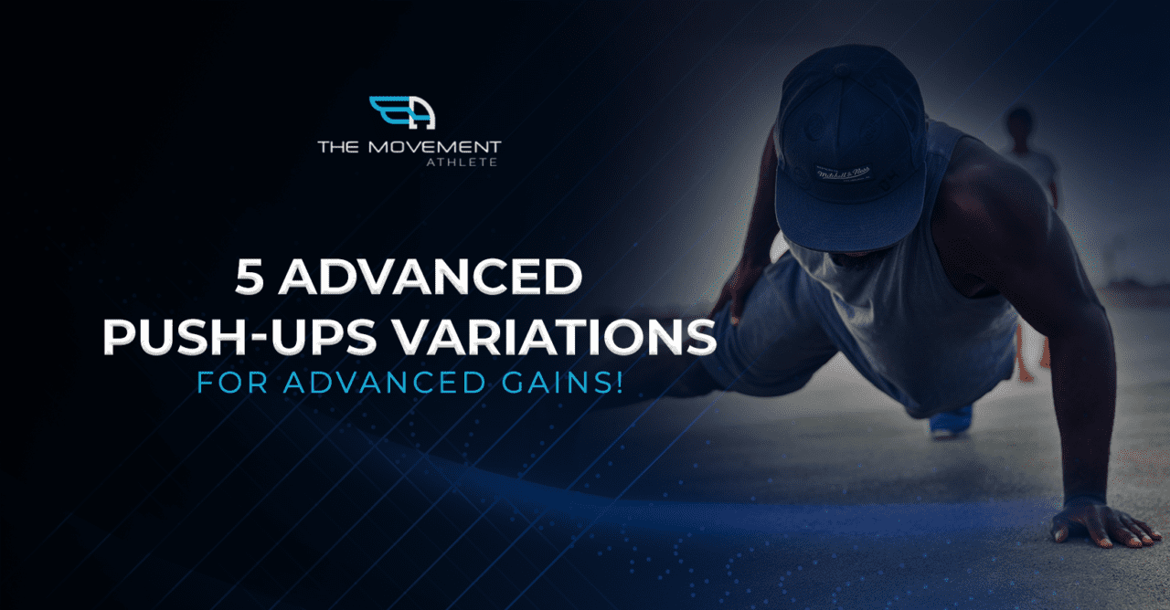 5 Advanced Push-ups Variations for Advanced Gains! - The Movement Athlete