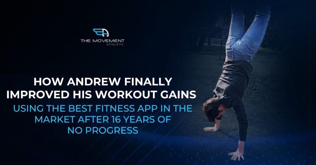 How Andrew Finally Improved His Workout Gains Using The Best Fitness ...