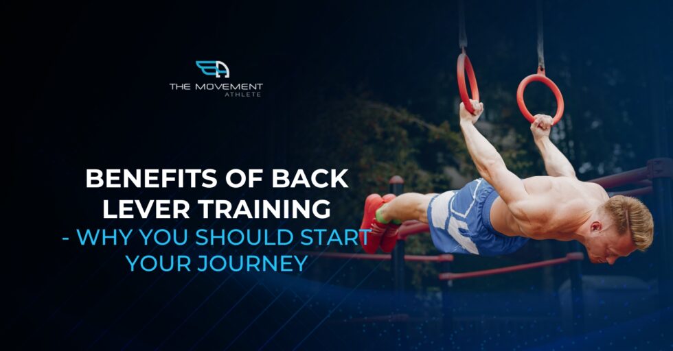 Benefits of Back Lever Training – Why You Should Start Your Journey ...