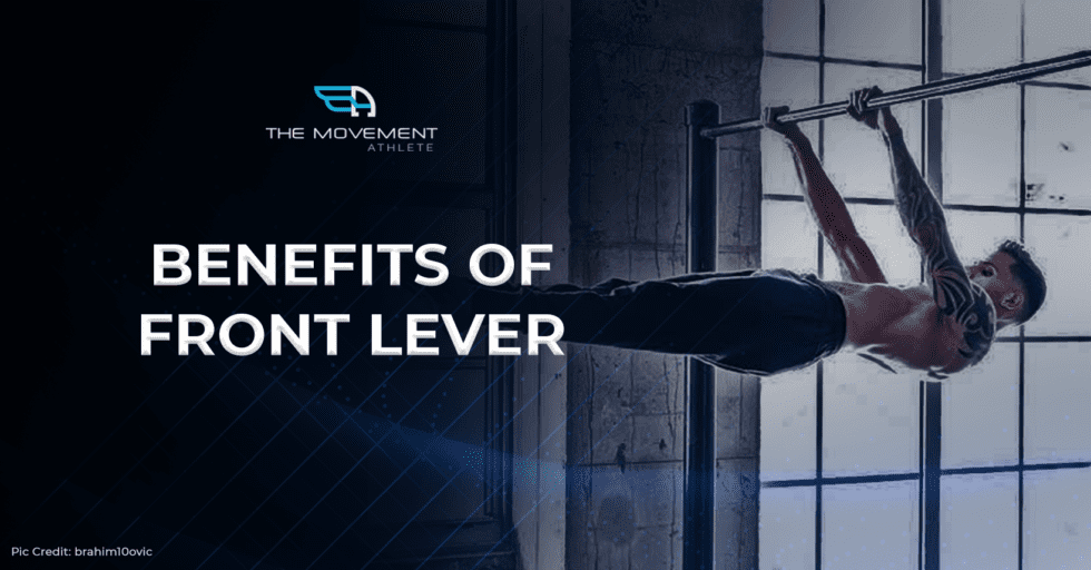 Benefits of Front Lever - The Movement Athlete