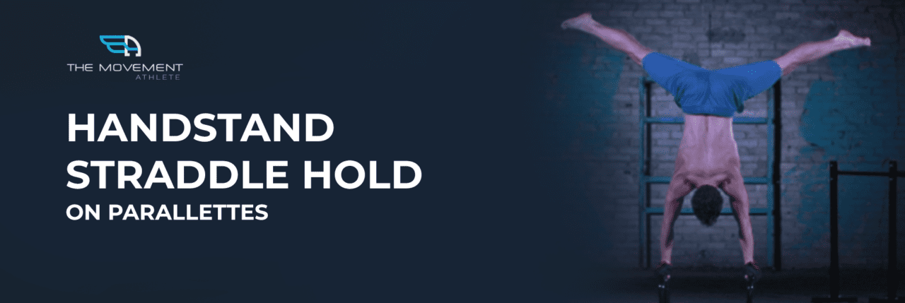 Handstand Straddle Hold on Parallettes - The Movement Athlete