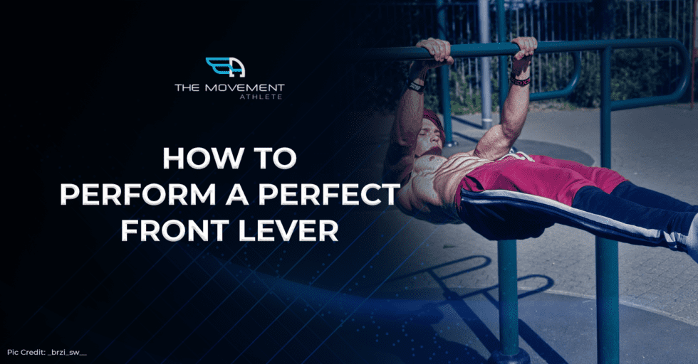How To Perform A Perfect Front Lever - The Movement Athlete