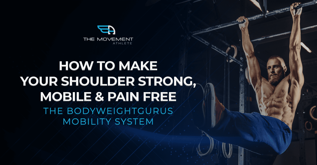 How To Make Your Shoulder Strong, Mobile and Pain Free - The Movement ...