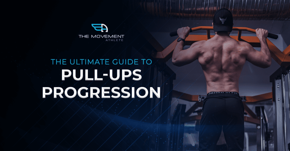 The Ultimate Guide to Pull-ups Progression – The Movement Athlete