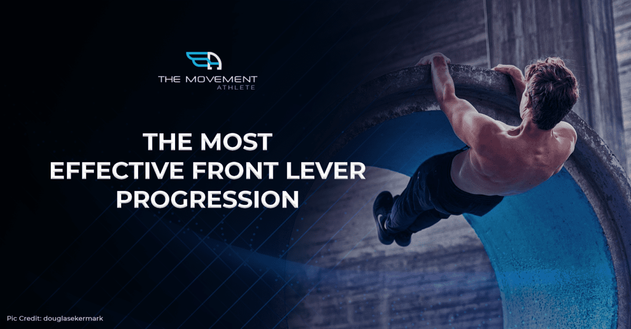 The Most Effective Front Lever Progression - The Movement Athlete